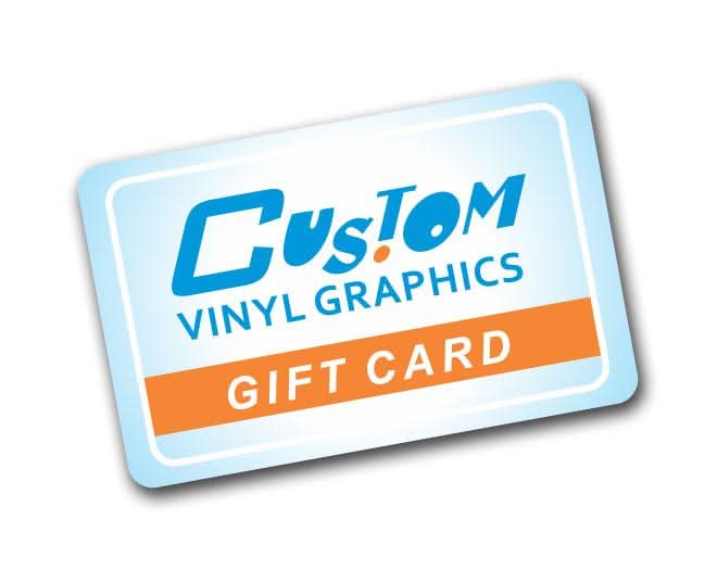 CustomVinylGraphics.com Gift Card – Custom Vinyl Graphics